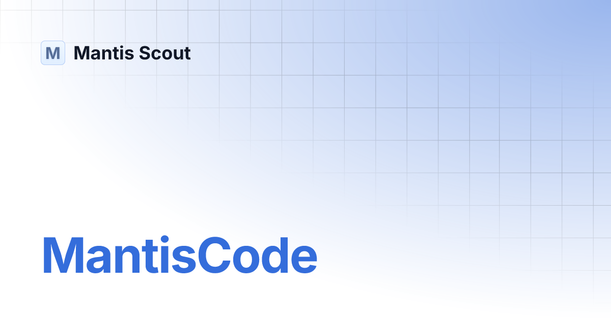 MantisCode | Mantis Scout